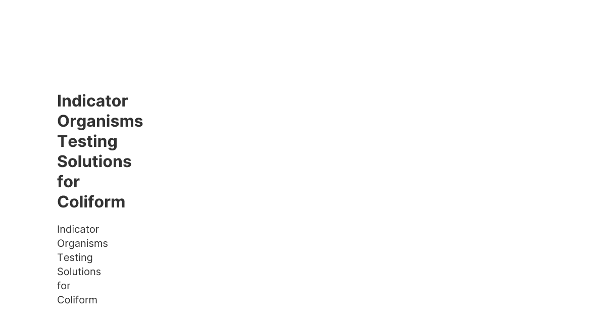 Indicator Organisms Testing Solutions for Coliform | Hygiena