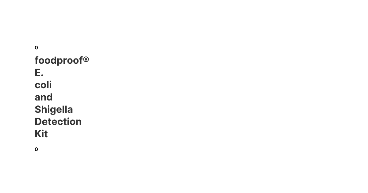 foodproof® E. coli and Shigella Detection Kit | Hygiena