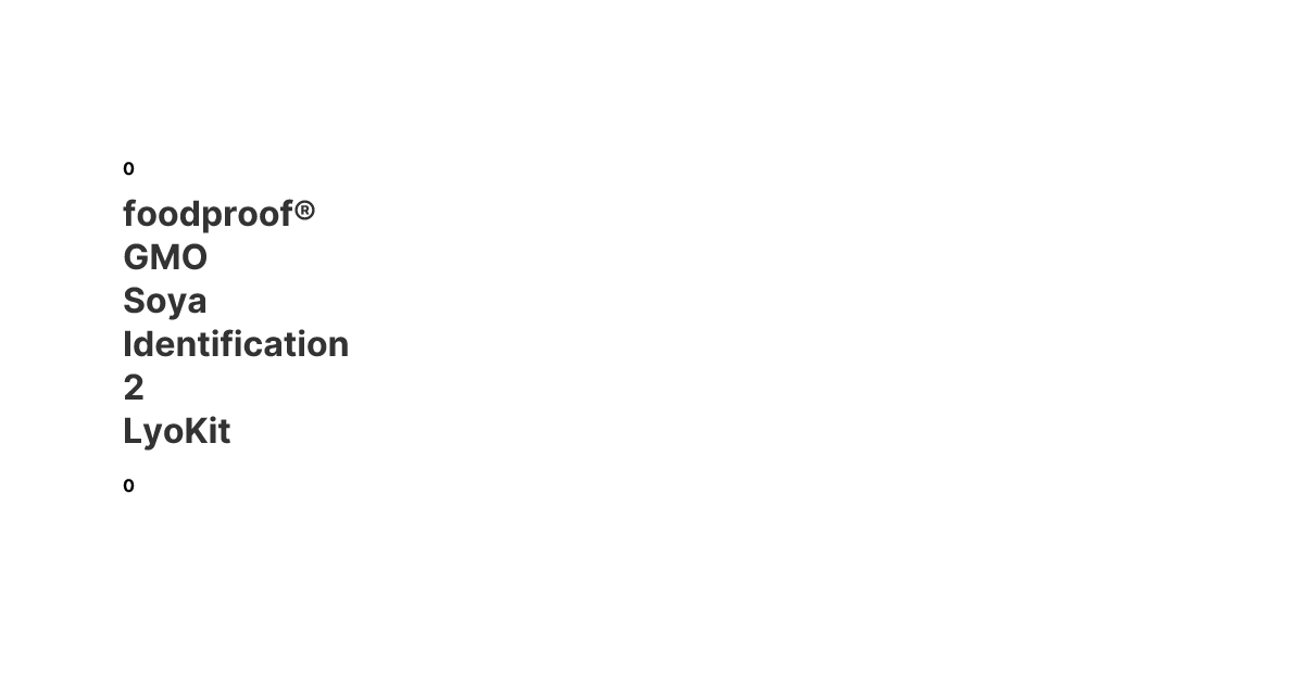 GMO Soya Identification 2 LyoKit | Hygiena